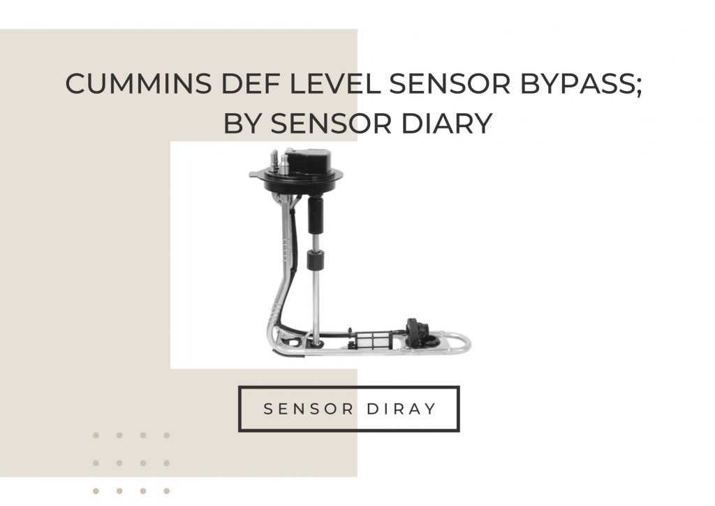 Cummins DEF Level Sensor Bypass; By Sensor Diary - Sensor Diary Cummins DEF Level Sensor Bypass; By Sensor Diary - Sensor Diary